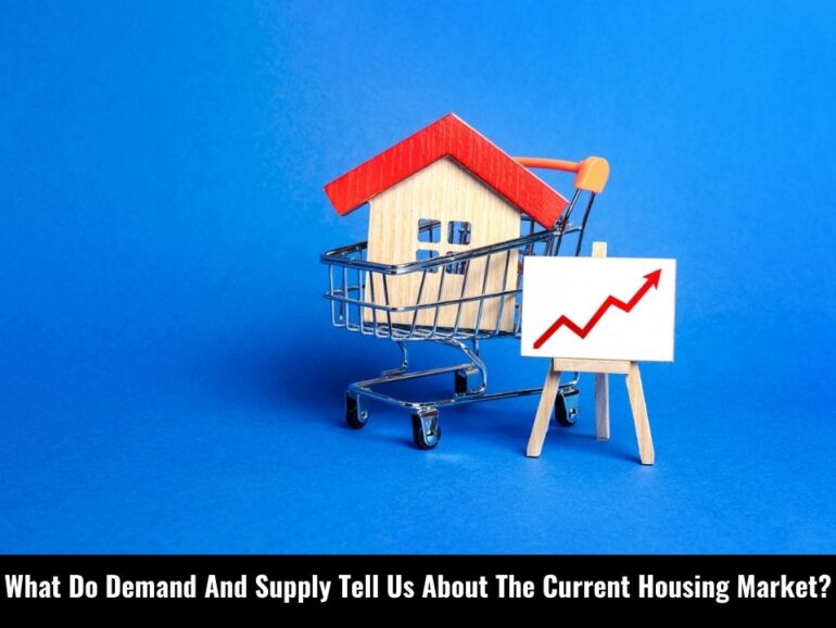 What Do Supply And Demand Tell Us About the Current Housing Market ...
